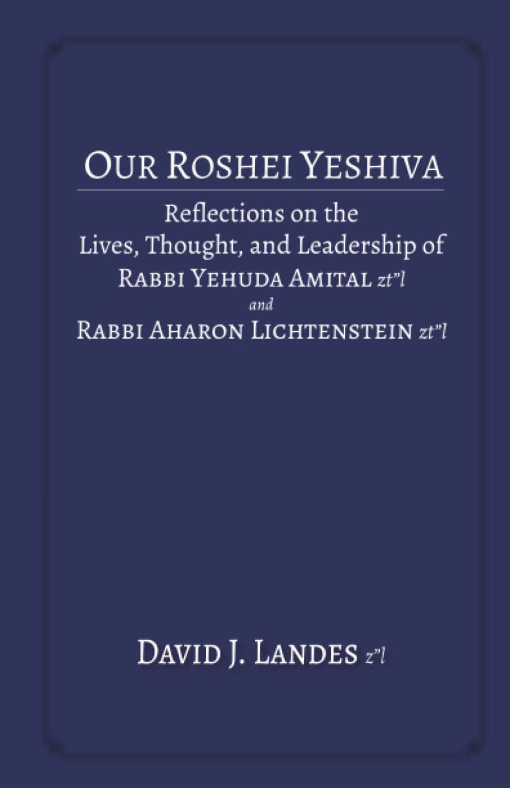 REVIEW: Our Roshei Yeshiva - Tradition Online